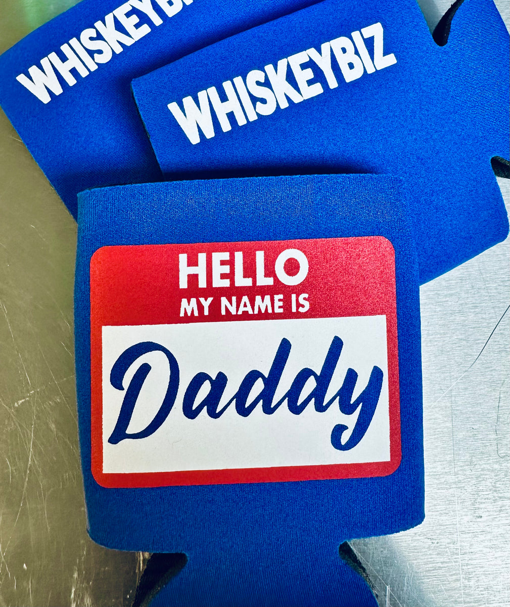 Whiskey Biz - MY NAME IS DADDY - Can Holder Blue