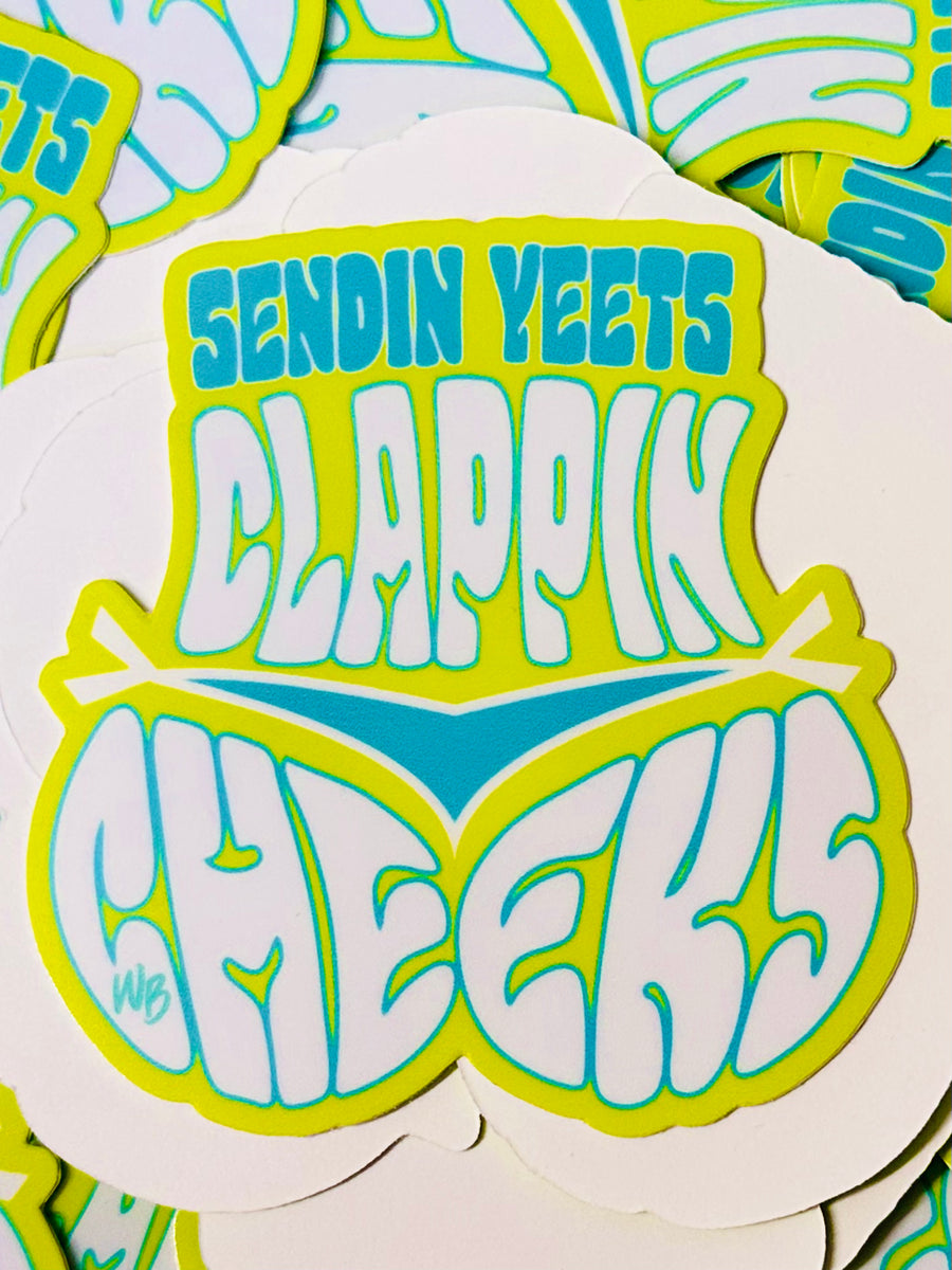 Sending YEETS and clapping CHEEKS - sticker – Whiskey Biz